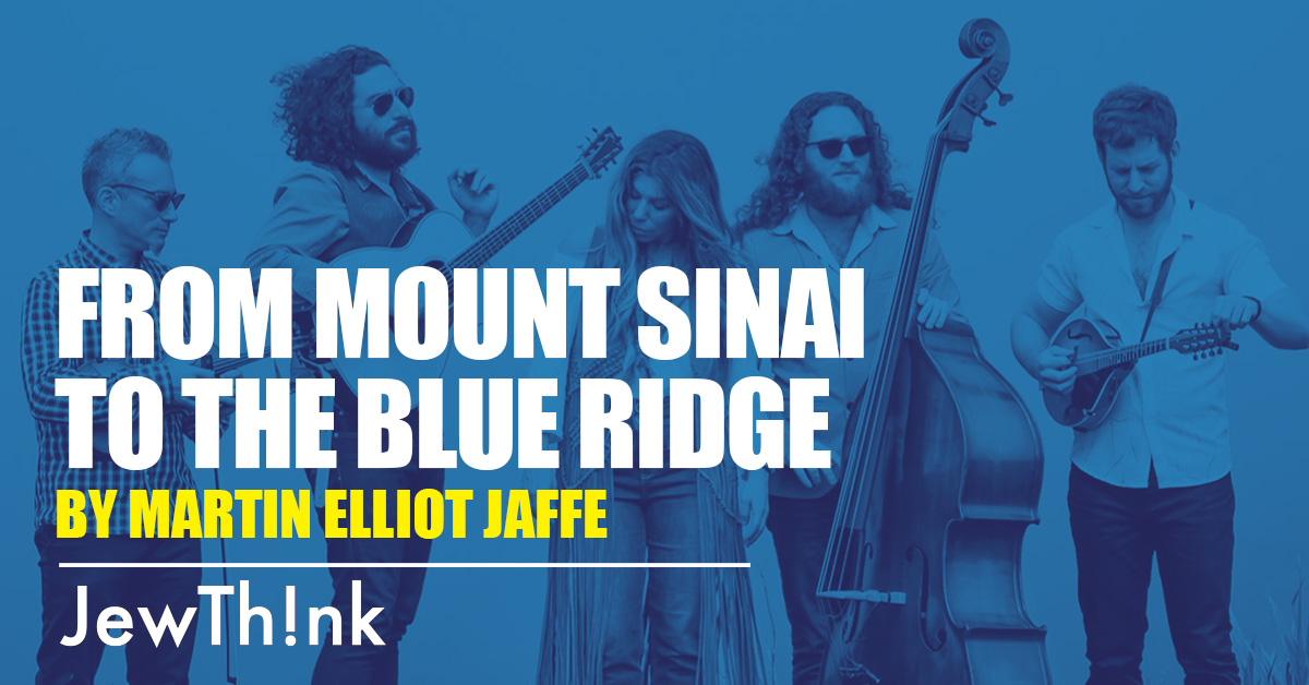 From Mount Sinai to the Blue Ridge | JewThink
