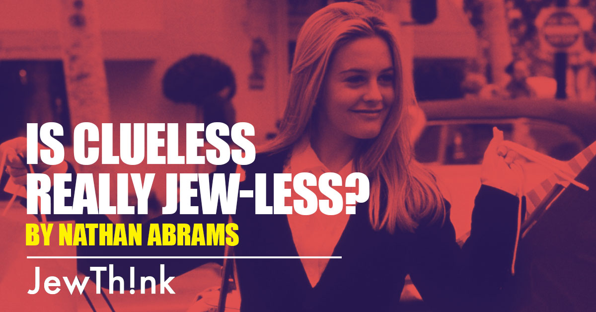 Is Clueless Really Jew-less? | JewThink